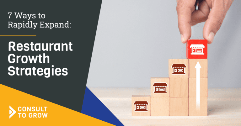 7 Ways to Expand: Restaurant Growth Strategies - Consult to Grow