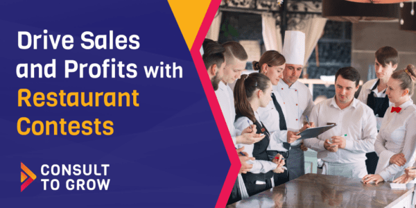 Drive Sales and Profits with Restaurant Contests - Consult to Grow